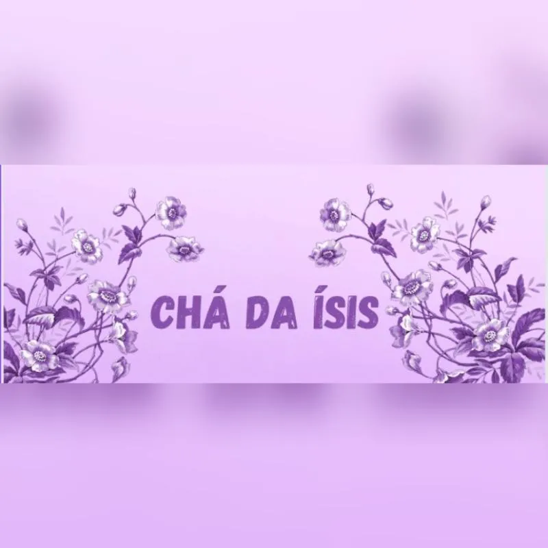 Chá da Ísis 💜🦋
