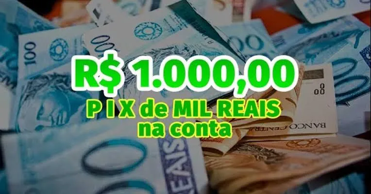 R$ 1.000 no Pix